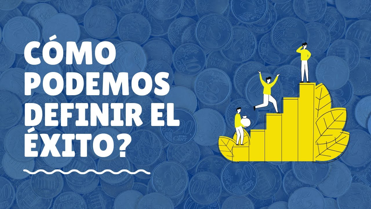 ¿Cómo podemos definir el éxito? - YouTube