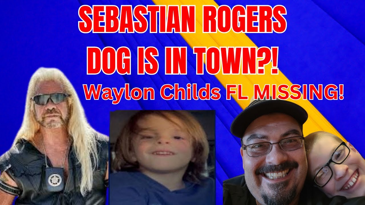 Sebastian Rogers Case | Dog is in Town?! Waylon Childs FL MISSING ...