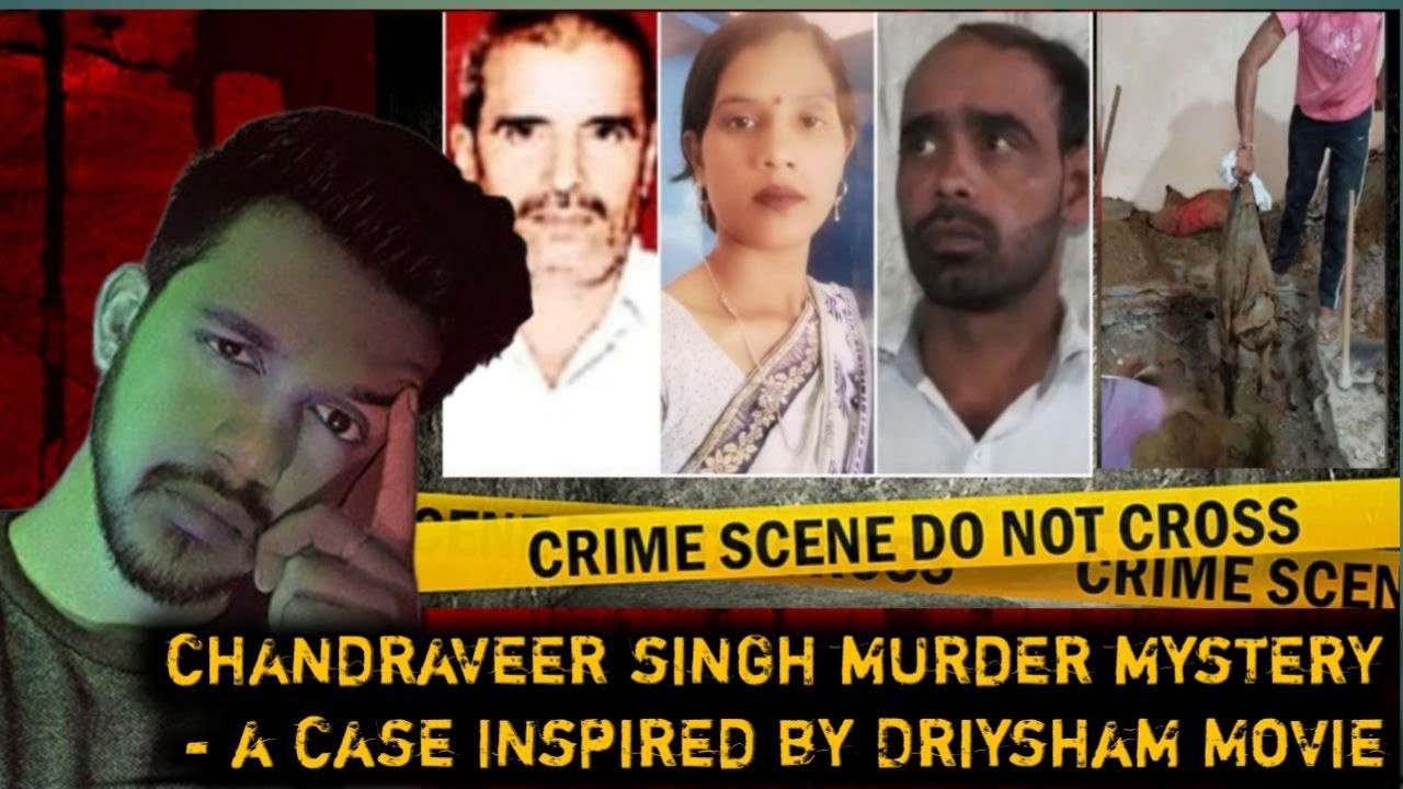 The Chandraveer Singh Murder Mystery: A Real-Life Drishyam Story - YouTube