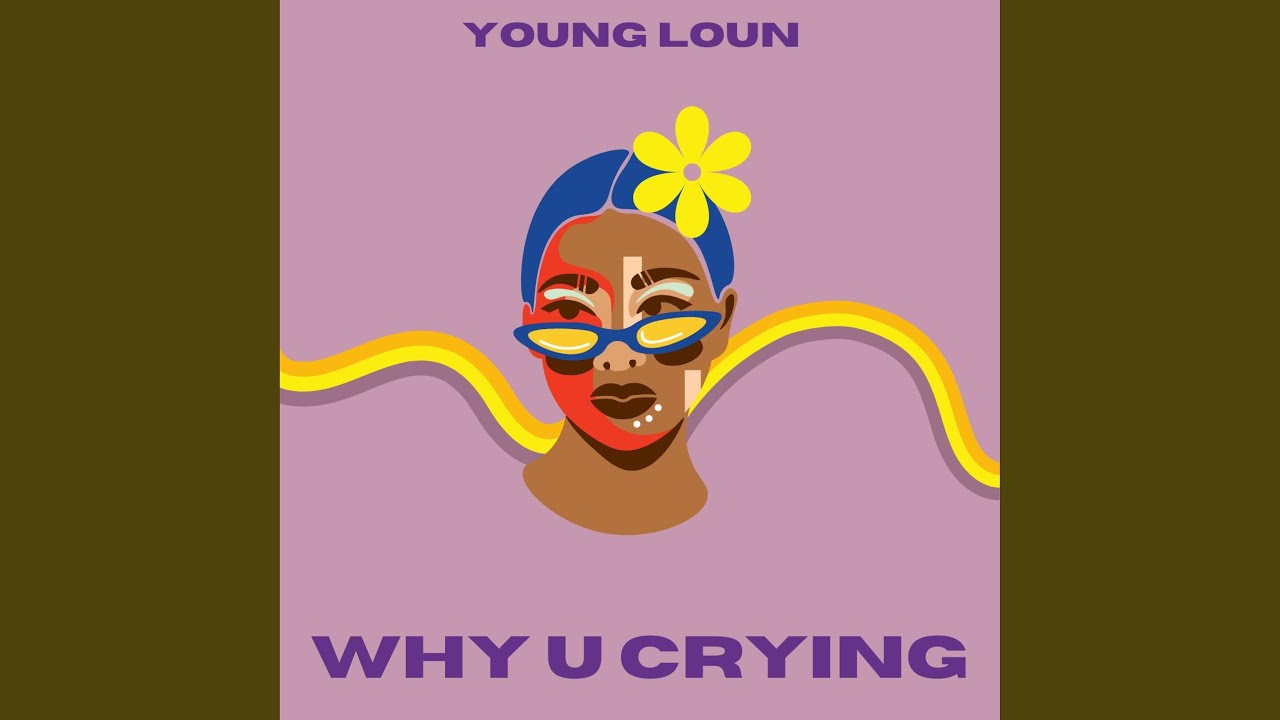 Why U Crying - YouTube Music