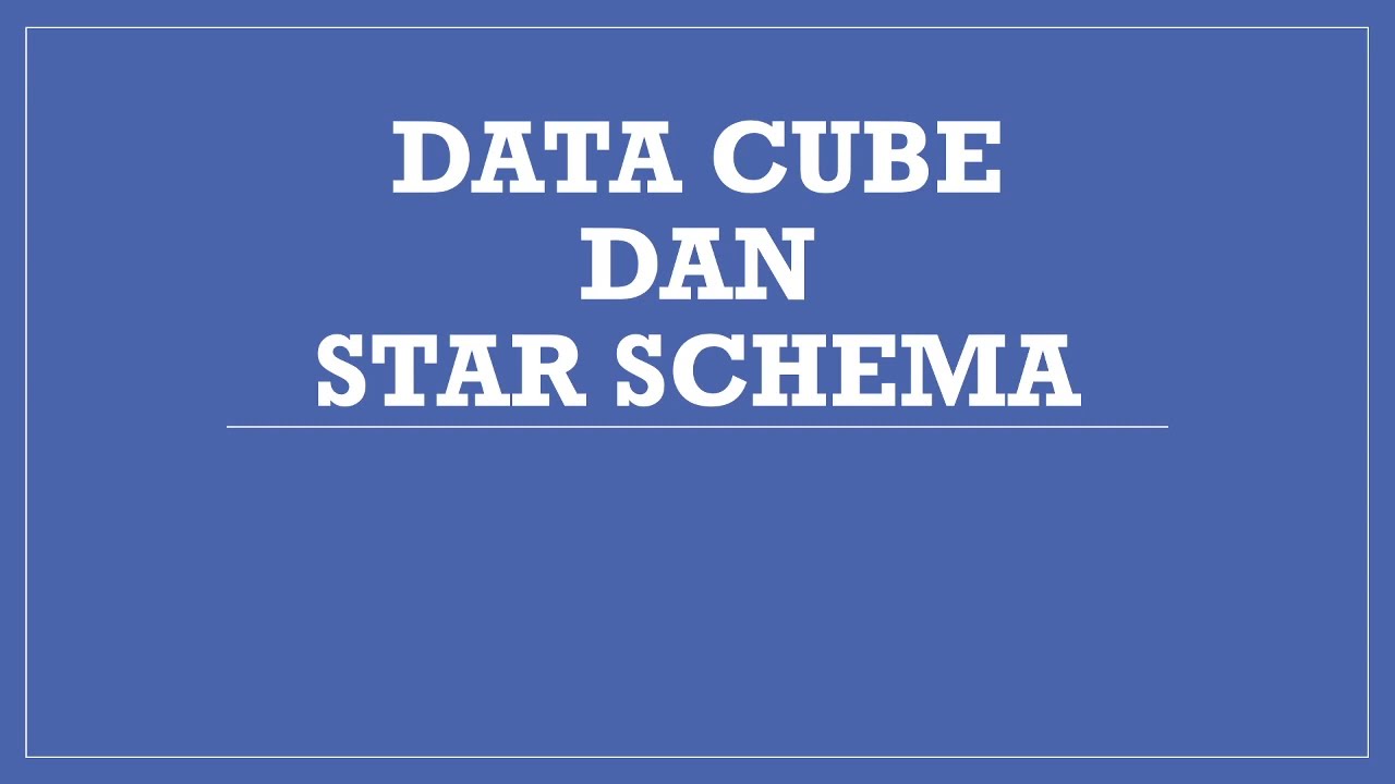 Data Cube dan Schema - YouTube