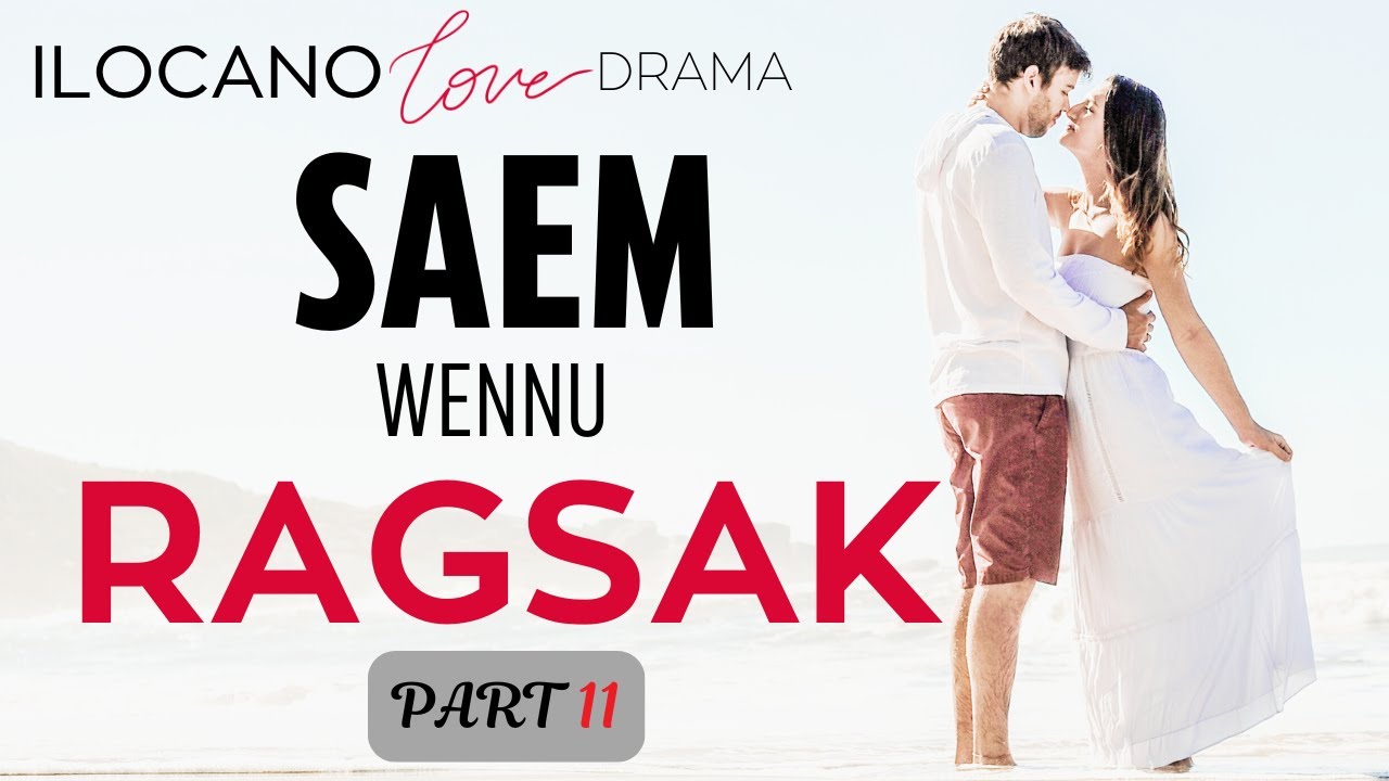 ILOCANO DRAMA | LOVE STORY | SAEM | PART 11 - YouTube