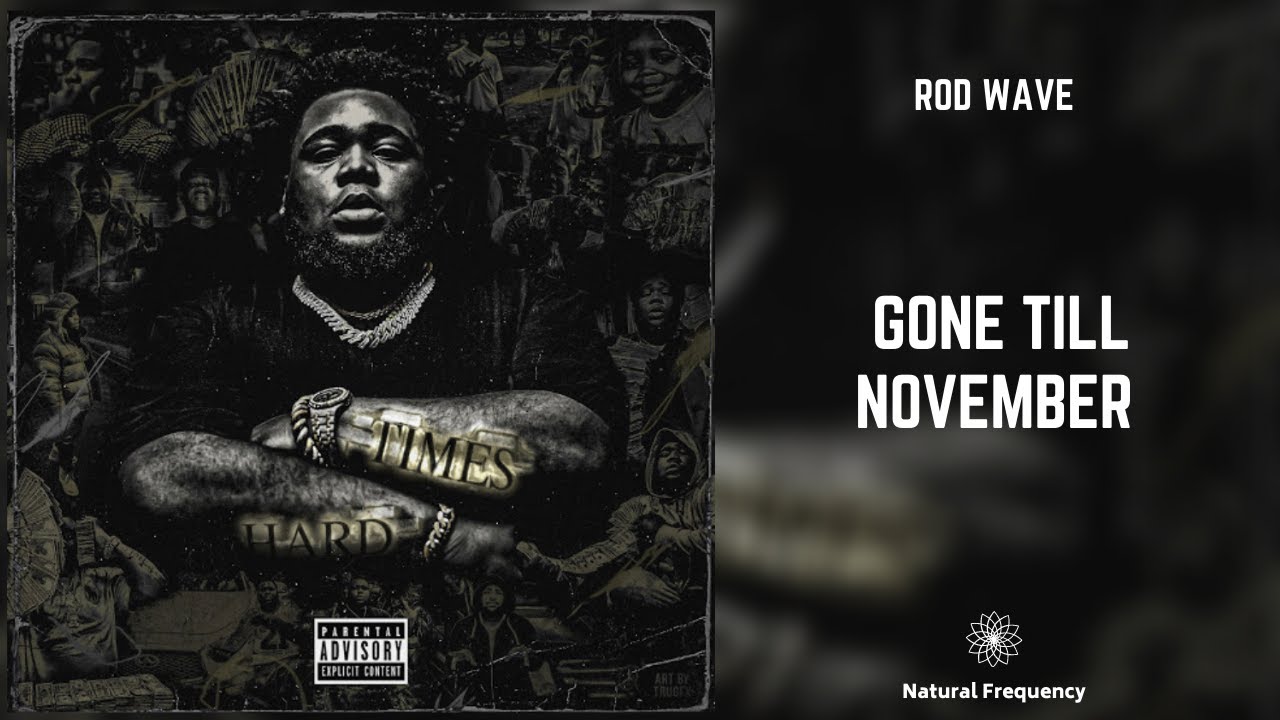 Rod Wave - Gone Till November (432Hz) - YouTube Music