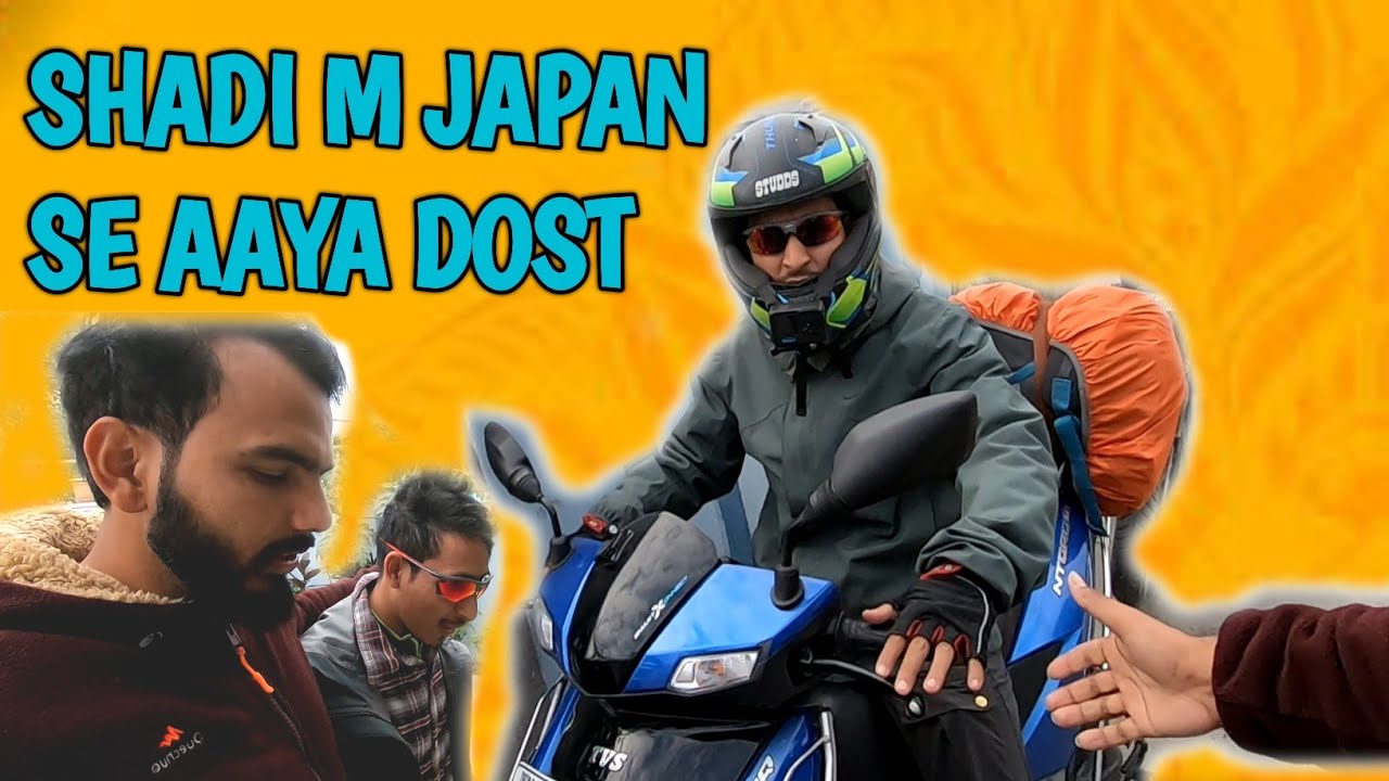 Shadi m Japan se aaya dost |@Travellerthekabira @pradeeprana109 - YouTube