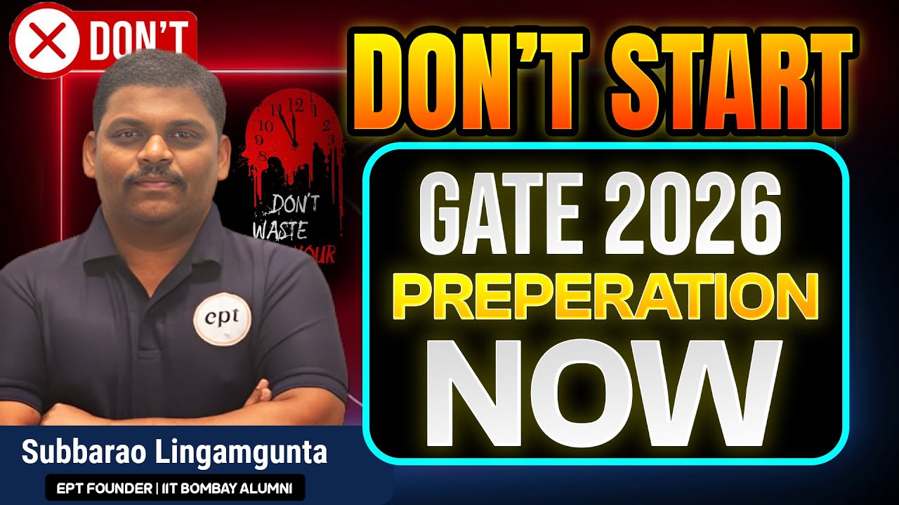 Don't Start GATE 2026 Preparation NOW! Avoid This Huge Mistake | GATE ...