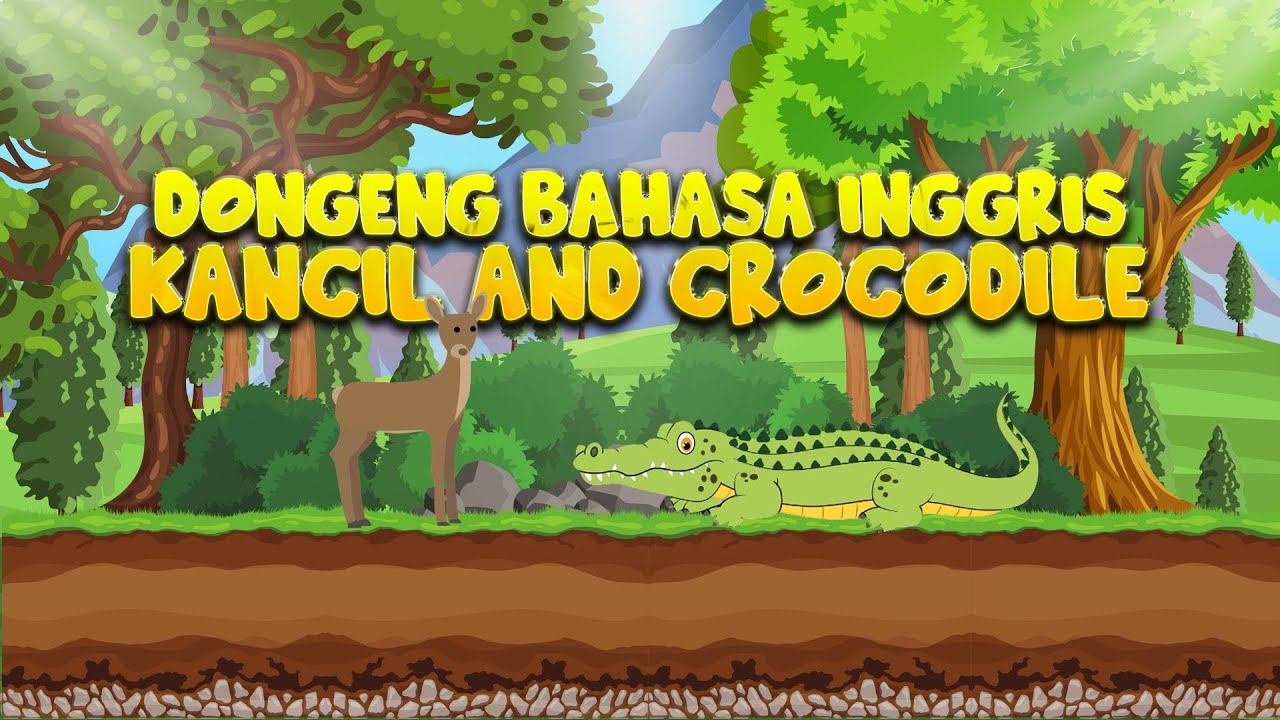 Dongeng Sebelum Tidur Kancil and Crocodile - YouTube