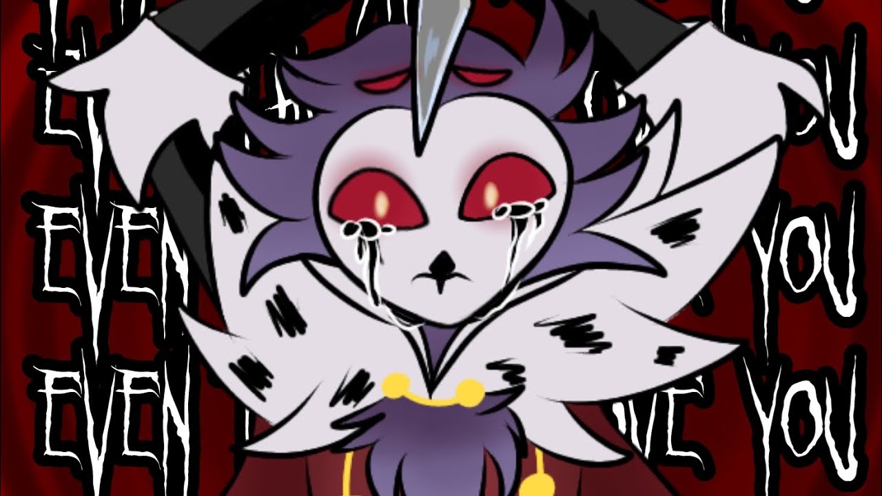 EVEN THOUGH I LOVE YOU MEME🥀//[HelluvaBoss(Stolitz)]//Animation// - YouTube