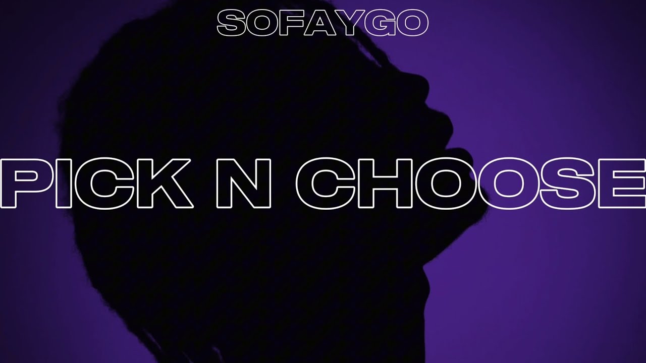 PICK N CHOOSE -SOFAYGO (VISUALIZER) [LEAK From After Me] - YouTube