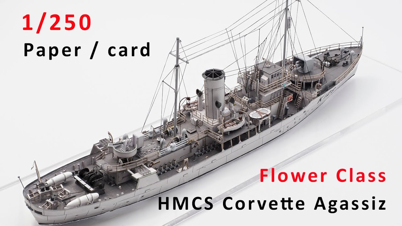 HMV Flower Class HMCS Corvette Agassiz 1:250 scale - Card / paper model ...