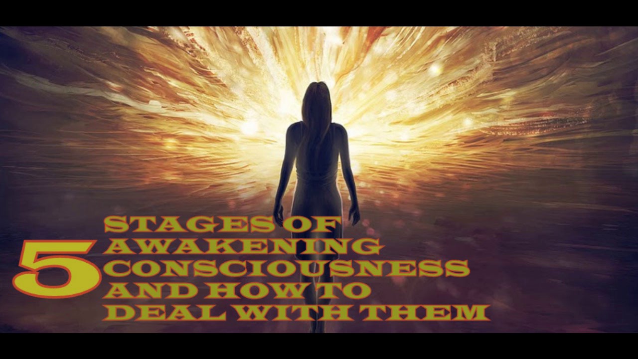 The 5 Stages of Consciousness Awakening and how to deal with them ...