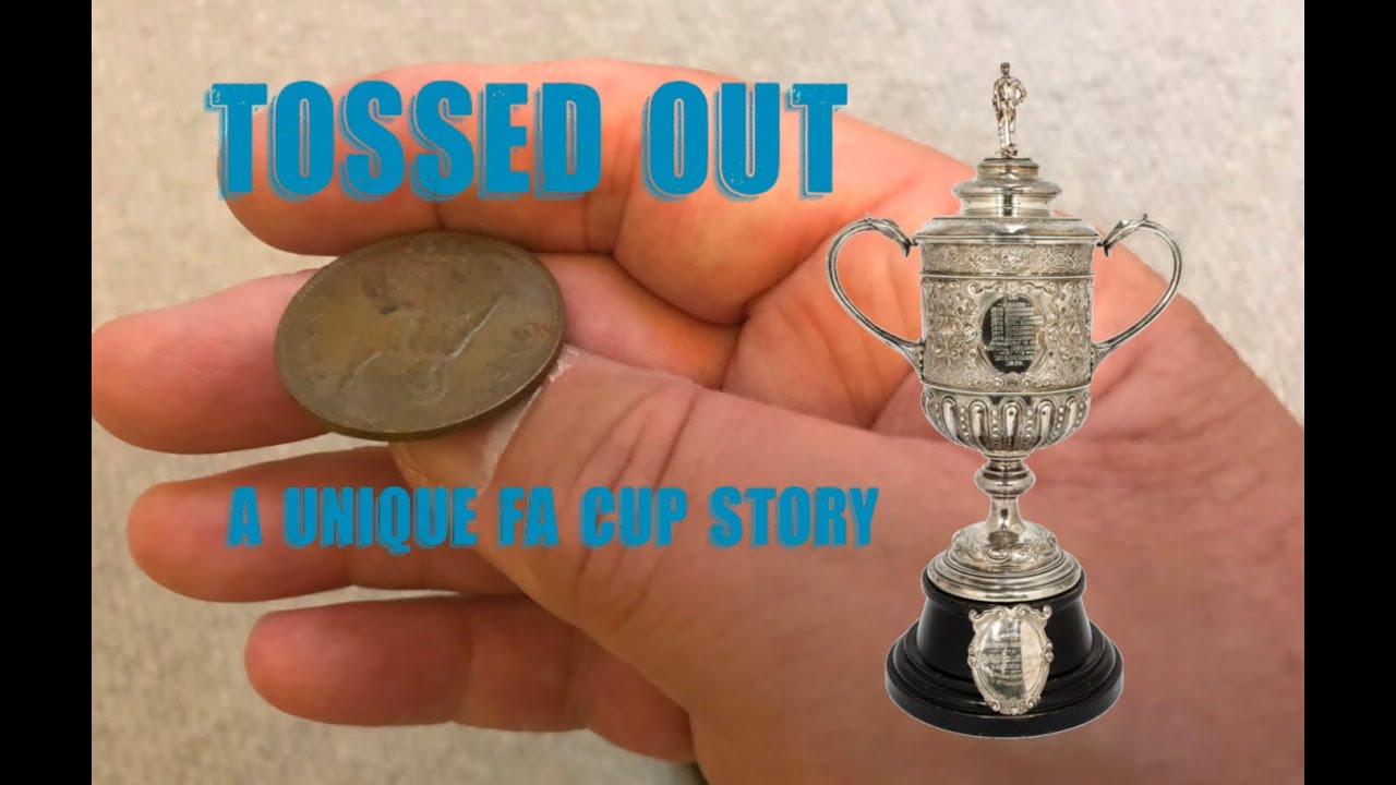Tossed Out - A Unique FA Cup Story - YouTube