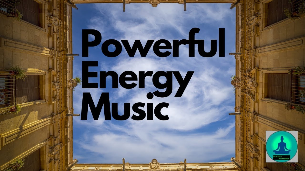 Powerful Energy Music - YouTube