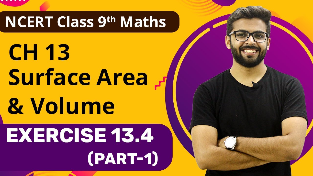 Surface Area And Volume Class 9 Exercise 13 4 Part 1 Surface Area Surface Area And Volume Class 9 Exercise 13 4 Part 1 Surface Area