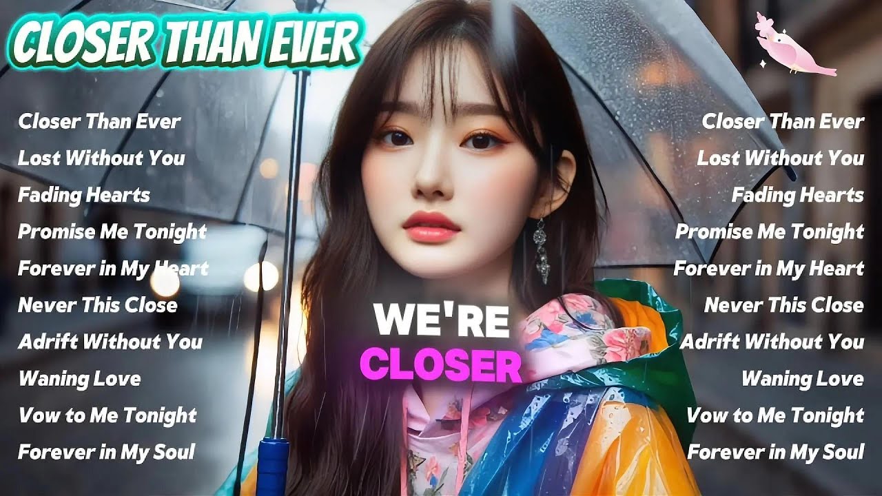 CLOSER THAN EVER / BEST MUSIC / RELAXING MUSIC / HITS MUSIC - YouTube