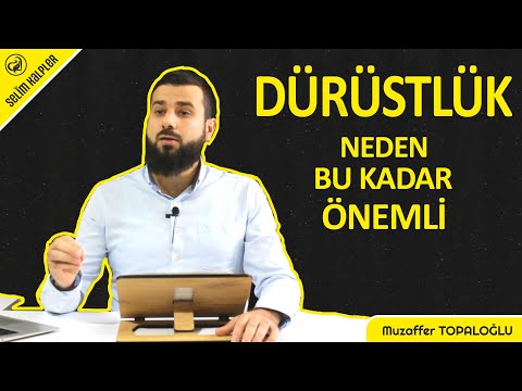 Dürüstlük Neden Bukadar Önemli ?#MuzafferTopaloğlu #Selimkalpler #Dürüstlük