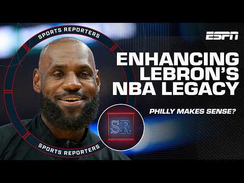 How bringing a title to the 76ers would ENHANCE LeBron's legacy 📈 | The Sports Reporters