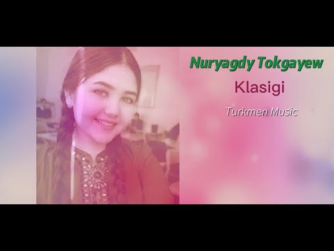 Nuryagdy Tokgayew Klasigi