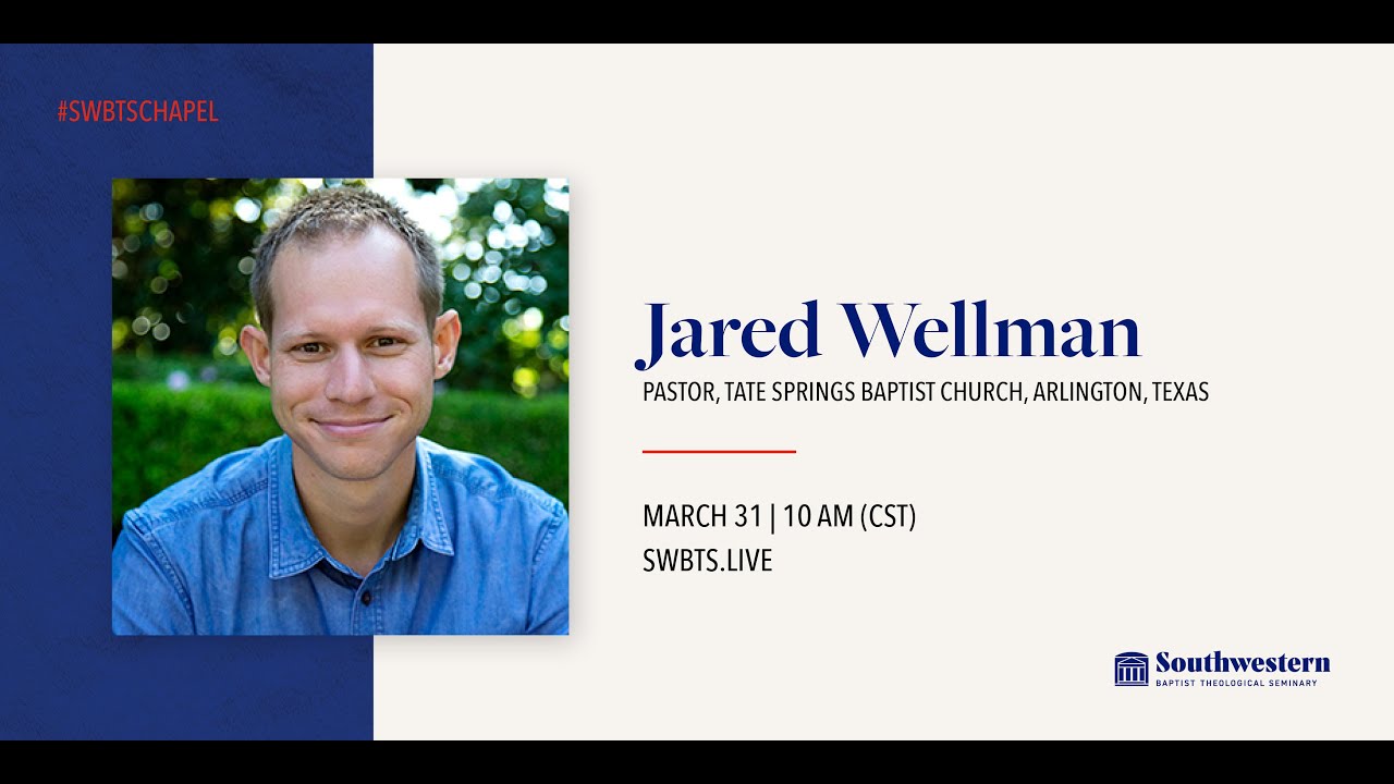 "I Heard an Old, Old Story" - Jared Wellman - #SWBTSChapel - YouTube