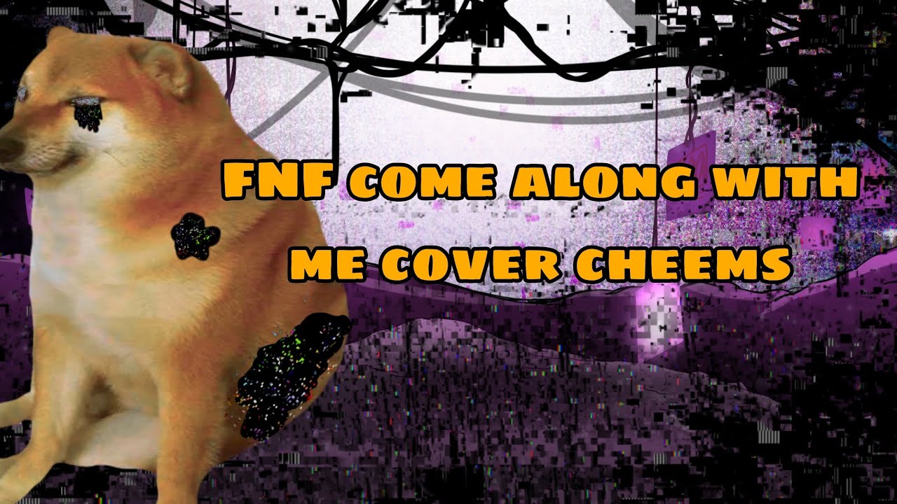 FNF come along with me cover cheems ai - YouTube