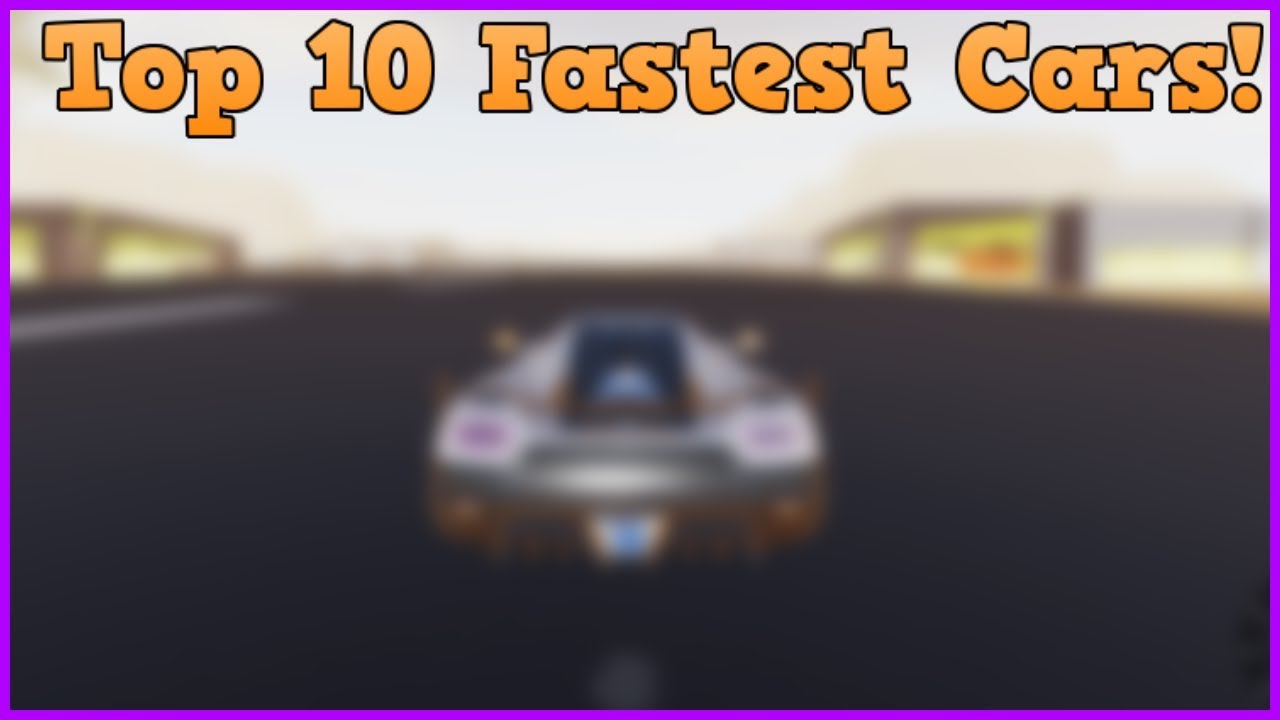 TOP 10 FASTEST CARS | ROBLOX: Plk's Project 1.0 - YouTube