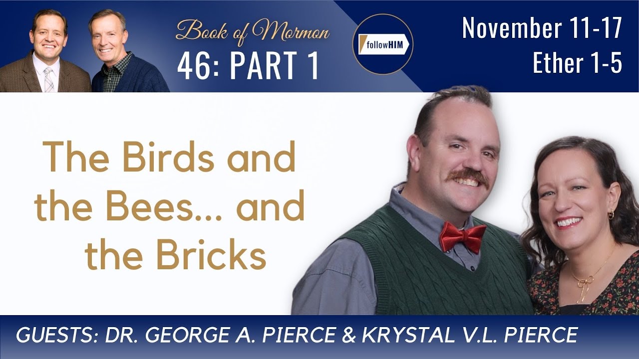 Ether 1-5 Part 1 • Dr. George Pierce & Dr. Krystal Pierce • November 11 ...