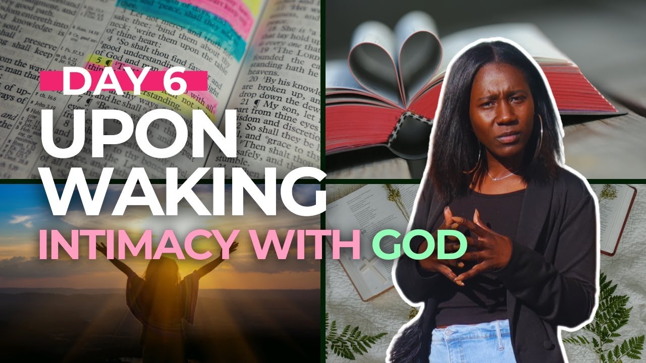 Upon Waking, Intimacy Day 6 - Morning Devotion - YouTube