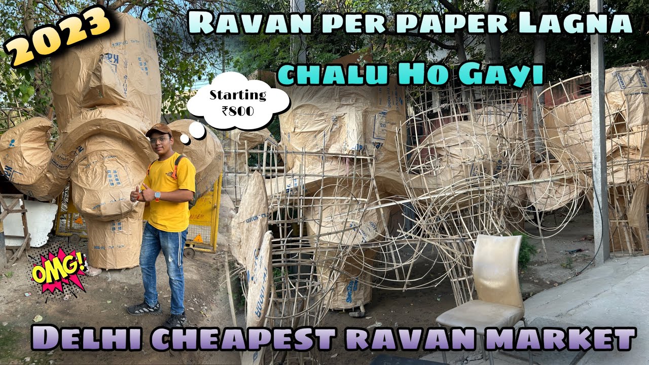 Raavan per paper Lagna chalu ho gayi | Delhi cheapest Ravan market ...