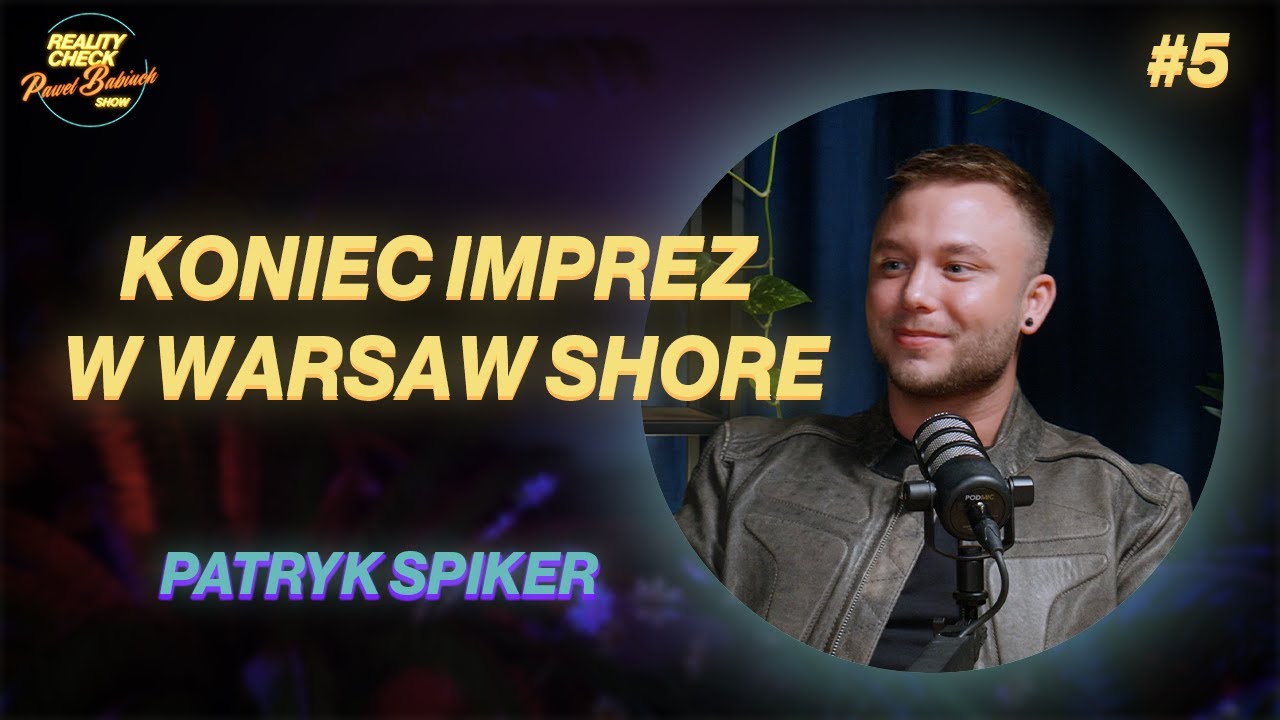 Warsaw Shore, Londyn i moda. Kulisy życia i programu Patryka Spikera ...