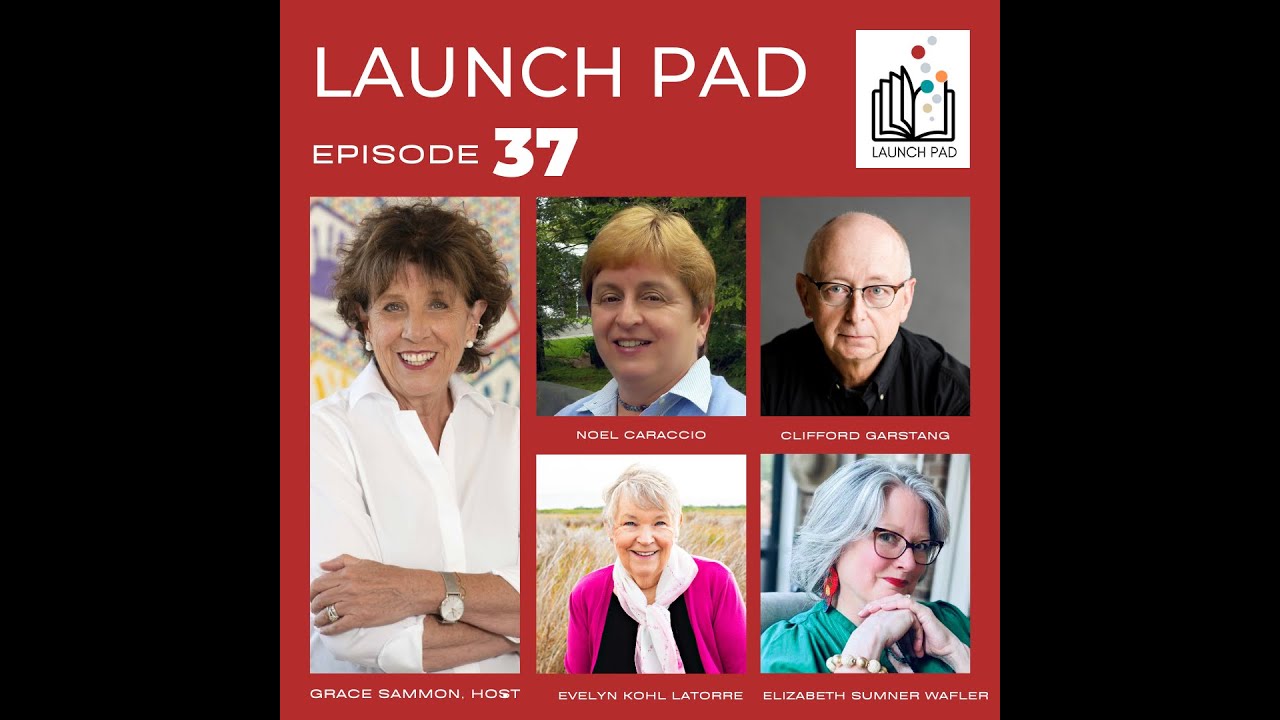 EPISODE 37 with Noel Caraccio, Clifford Garstang, Evelyn Kohl LaTorre ...