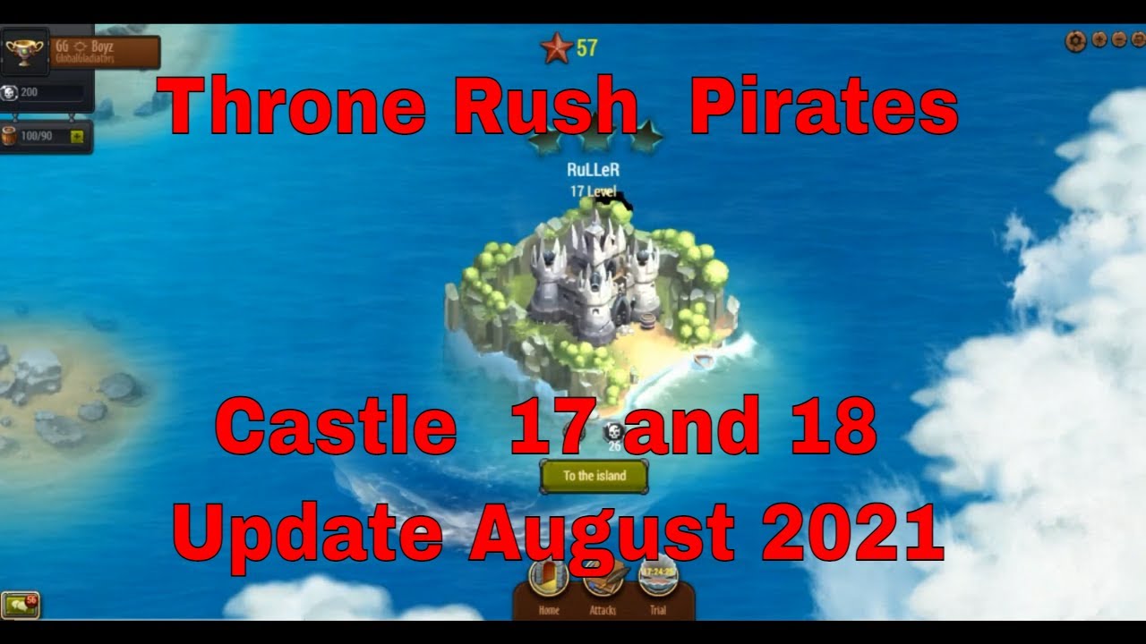 Throne Rush Pirates Castle 17 and 18 Update August 2021 - YouTube