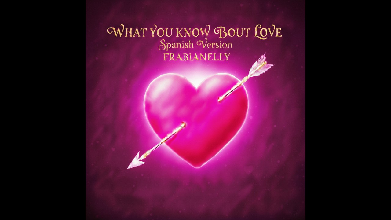 What You Know Bout Love (Spanish Version) - YouTube