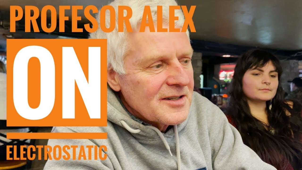 Professor Alex on Electrostatic - YouTube