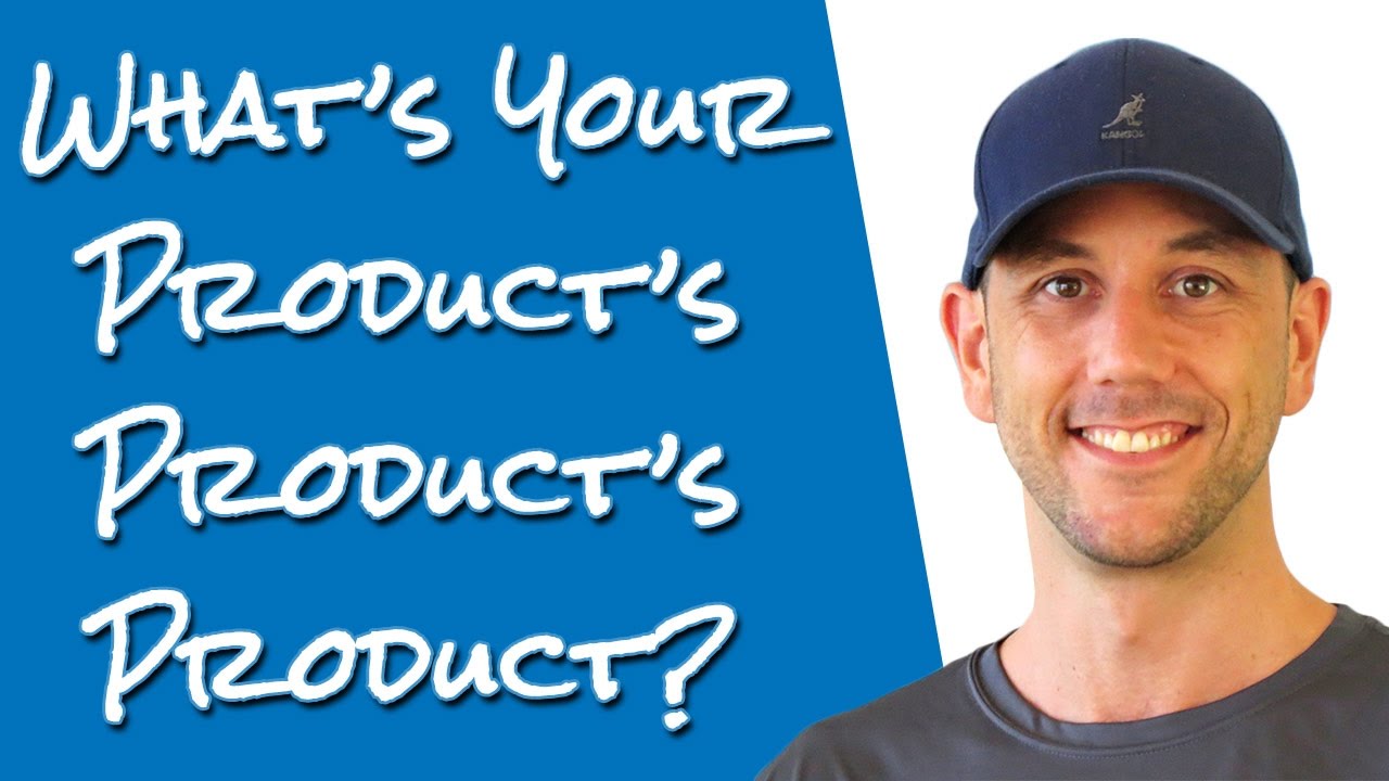 What Is Your Product's Product's Product? The Secret To Successful ...