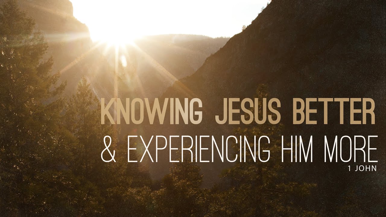 October 4th, 2020 | What it means to Know and Experience Jesus Better ...