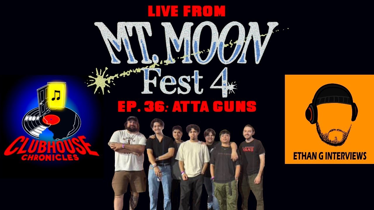 Clubhouse Chronicles Ep. 36 - Atta Guns (Live at Mt. Moon Fest) - YouTube