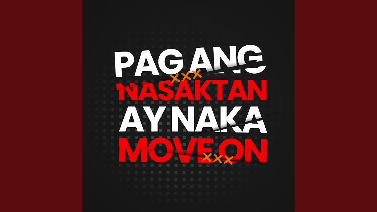 Pag ang Nasaktan ay Naka Move On (feat. Pen-J) - YouTube