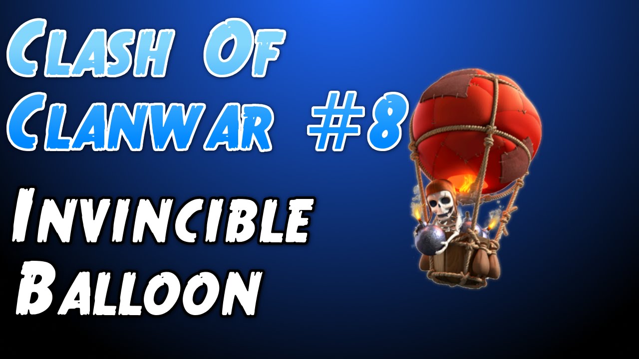 Clash Of Clanwars #8 Invincible Balloon Glitch - Clash Of Clans - YouTube