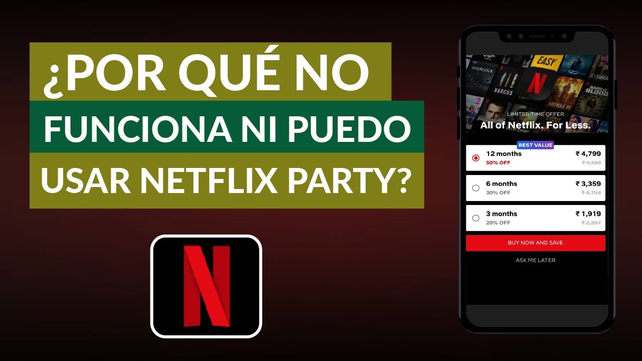 Por qué NO me Funciona ni Puedo Usar Netflix Party – Solución - YouTube