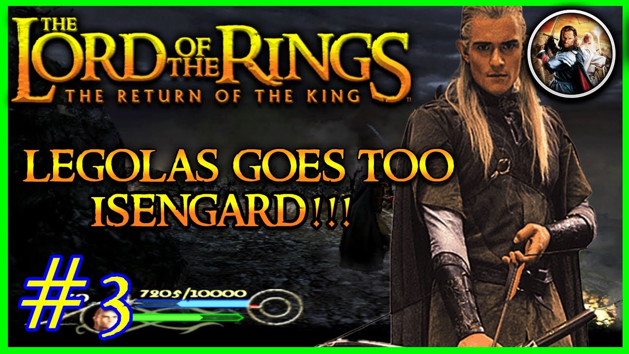 Legolas Goes to Isengard - LOTR Return of the King PS2 in 2023! #3 ...