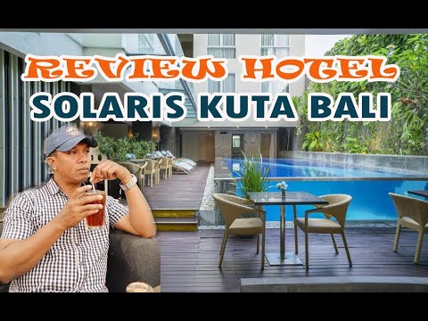REVIEW HOTEL SOLARIS KUTA DENPASAR BALI - YouTube