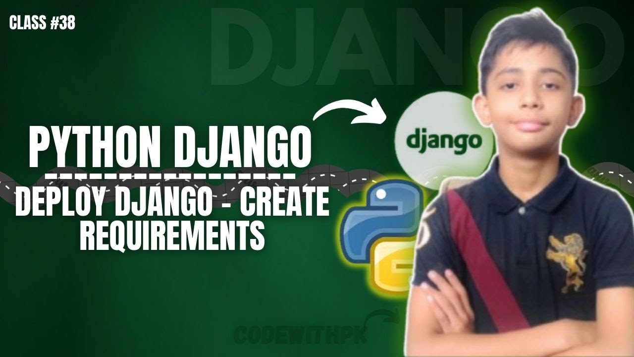 Django Deploy Django Create Requirements Python Django Full Course From Scratch Class 38