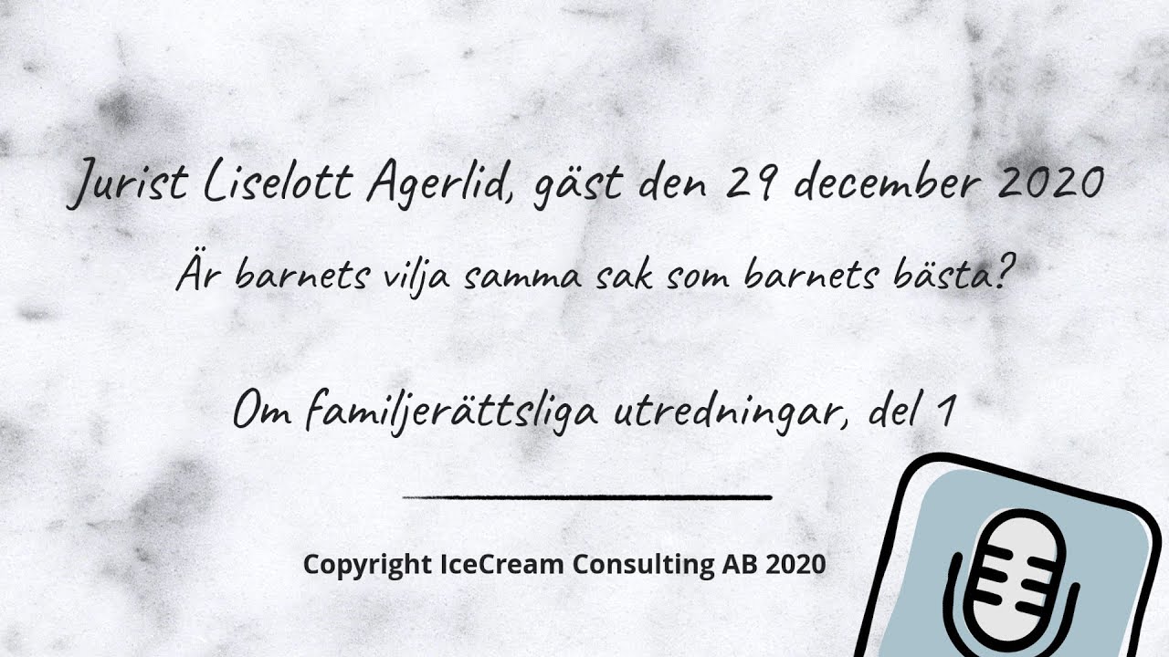 Zoom 2020-12-29. Gäst: Liselott Agerlid. Del 1. "Är barnets vilja samma ...