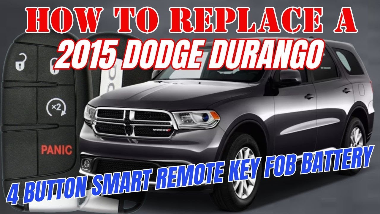 How to replace a 2015 Dodge Durango 4 button smart remote key fob ...