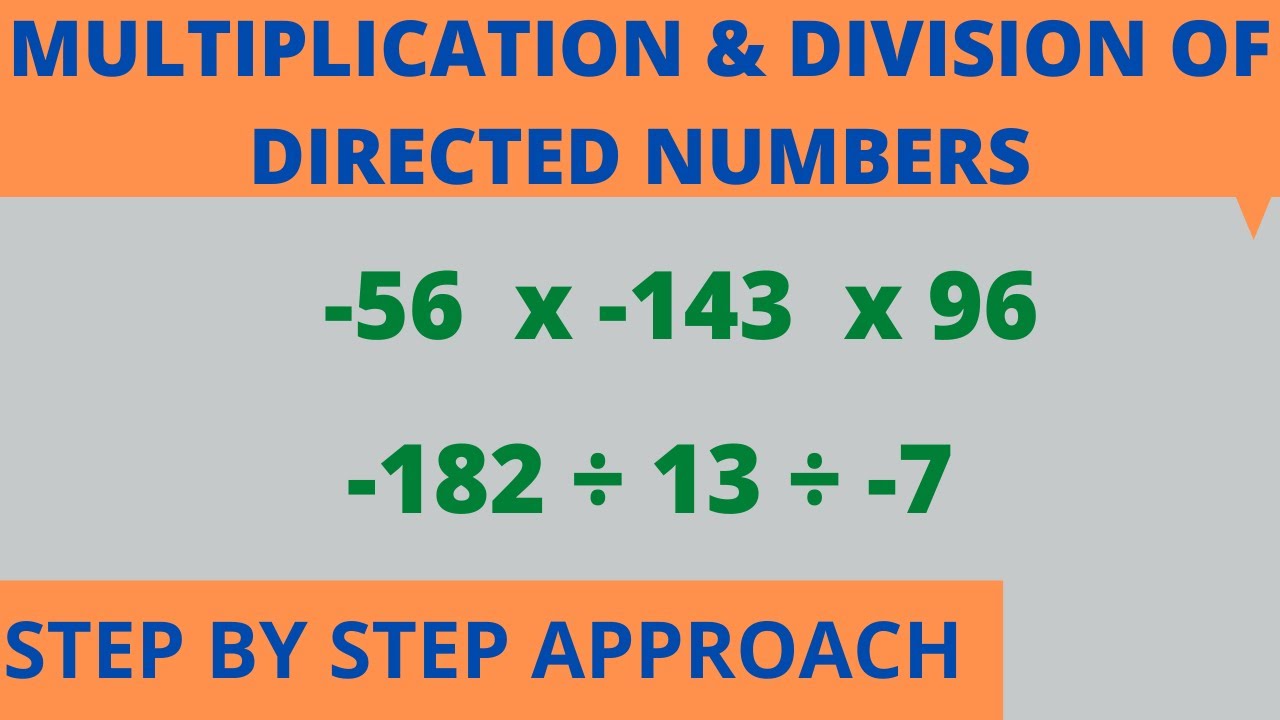 MULTIPLICATION AND DIVISION OF DIRECTED NUMBERS (SIMPLE STEP BY STEP ...