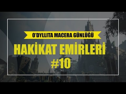 [BİLGİ] Hakikat Emirleri #10 - O'dyllita Ormanı Macera Günlüğü