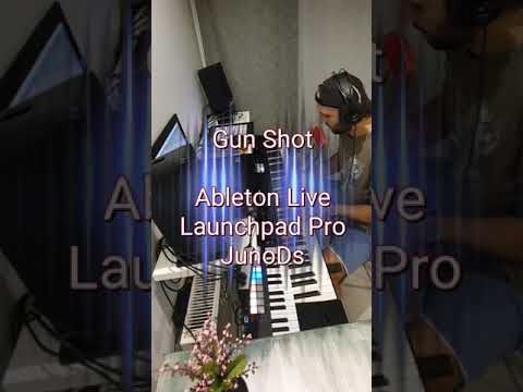 Gun Shot | Ableton Live | Launchpad Pro | Roland JunoDs