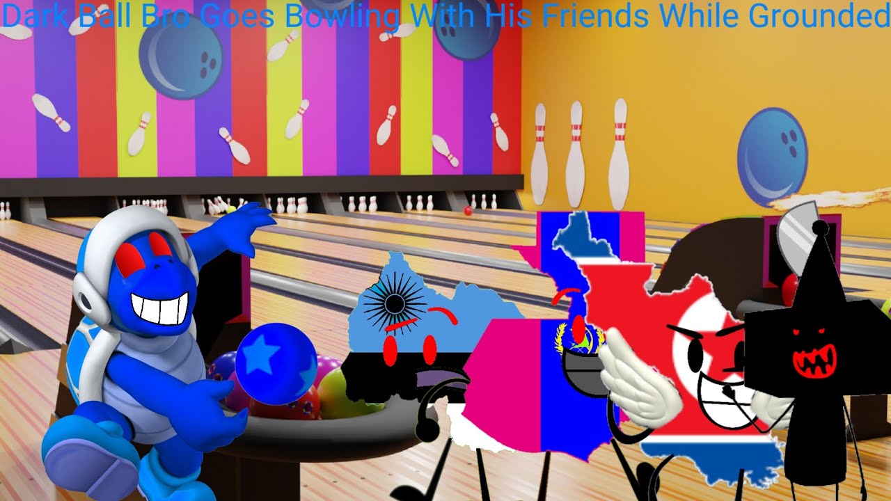 Dark Ball Bro Goes Bowling With His Friends While Grounded - YouTube