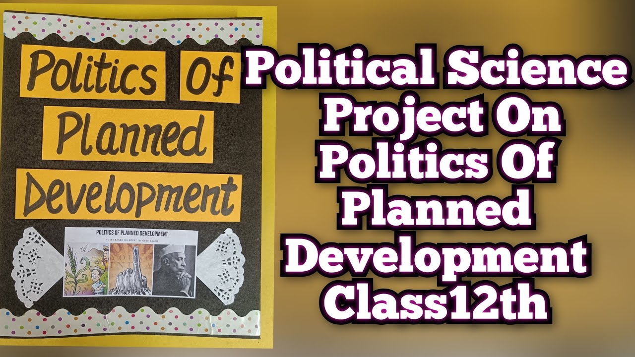 Politics of Planned Development Political Science Project Class12th ...