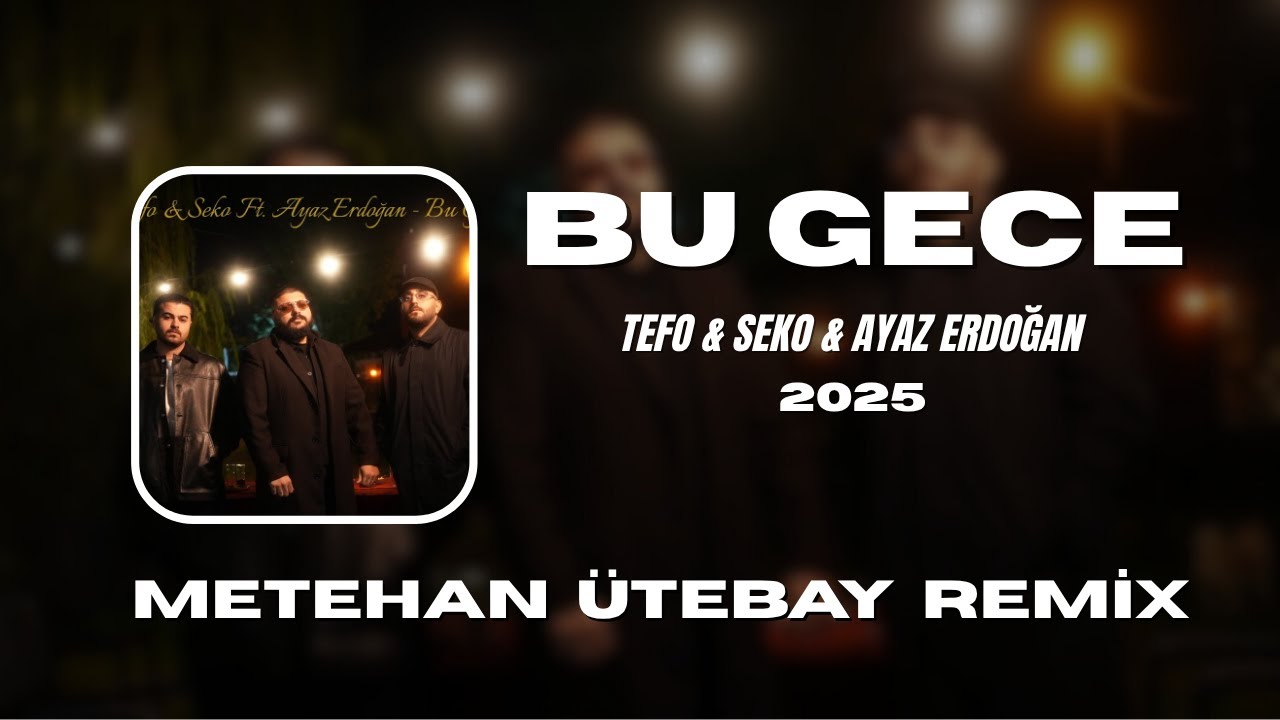 Tefo & Seko Ft. Ayaz Erdoğan - Bu Gece ( Metehan Ütebay Remix ) - YouTube