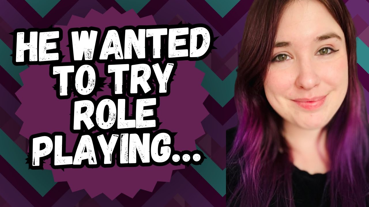 He wanted to try role playing… - YouTube
